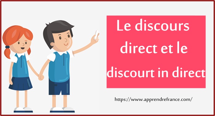 Le discours direct et le discourt in direct