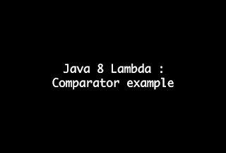 Java 8 Lambda : Comparator example | Dhanu N Joy