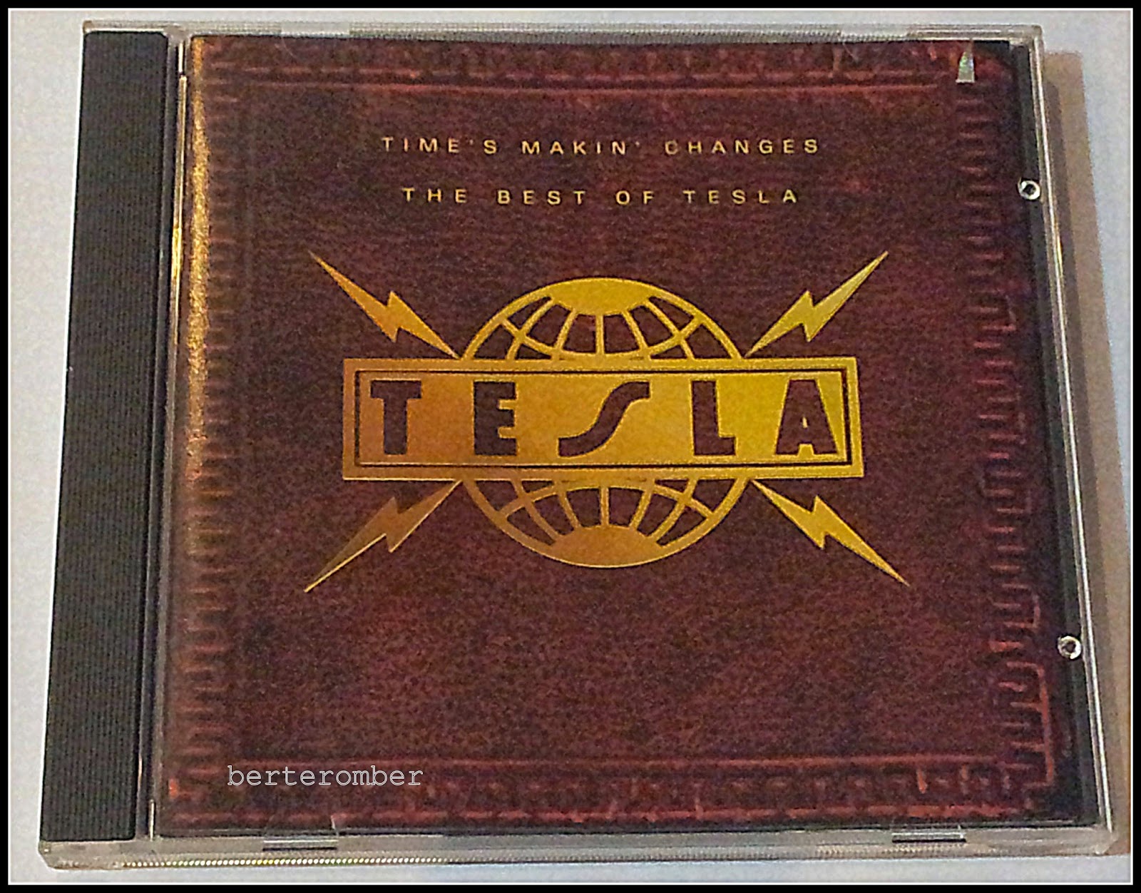BERTEROMBER: Time's Makin' Changes – The Best of Tesla