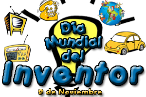 Conoce Saltillo: 09 de Noviembre – Día internacional del Inventor