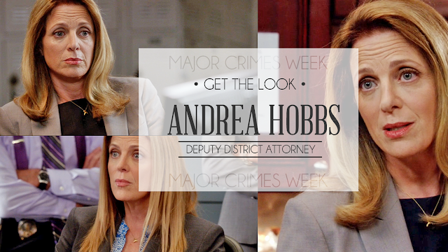 GET THE LOOK || DDA Andrea Hobbs [Major Crimes Week]