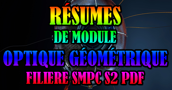 RÉSUMES DE MODULE OPTIQUE GÉOMÉTRIQUE, filière SMPC S2 PDF