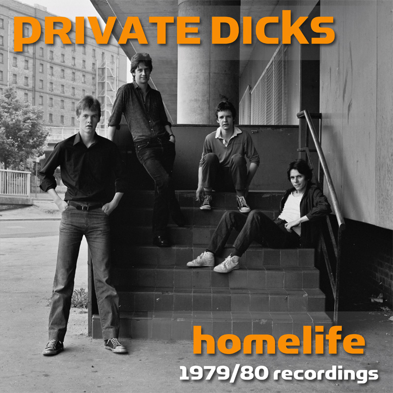 OLD, WEAK BUT ALWAYS A WANKER - THE PUNK YEARS: PRIVATE DICKS - Homelife