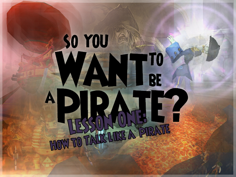 So You Want to Be A Pirate? Lesson 1: How To Talk Like a Pirate ...