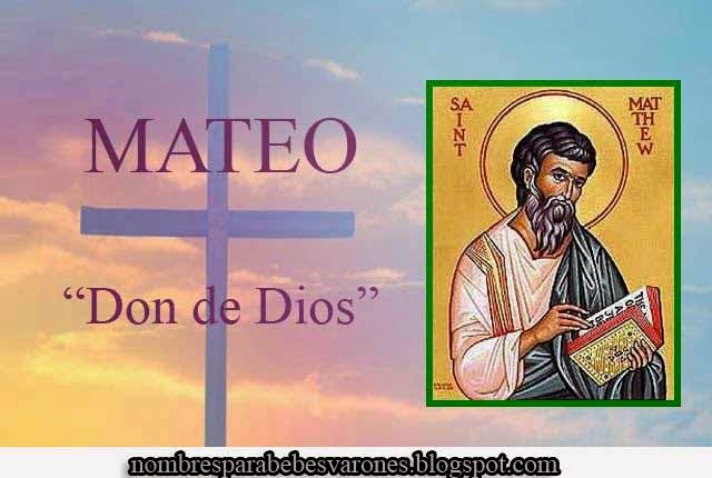 SIGNIFICADO DEL NOMBRE MATEO - NOMBRES BÍBLICOS : NOMBRES PARA BEBES ...
