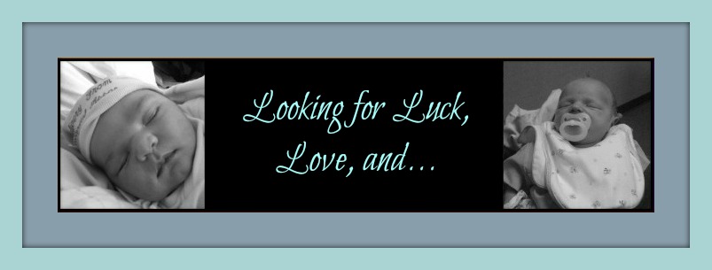 Looking for Luck, Love, and...