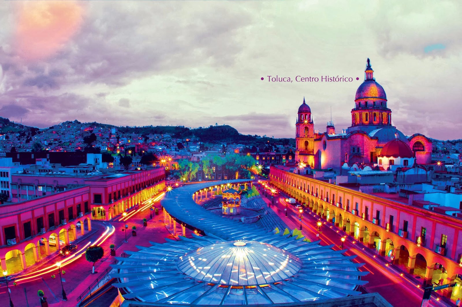 Conociendo Toluca la Bella, Capital Mexiquense