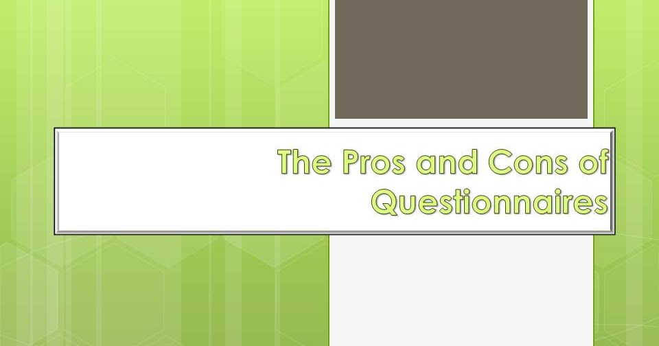 ILMU AL-QURAN & RESEARCH : The Pros and Cons of Questionnaires