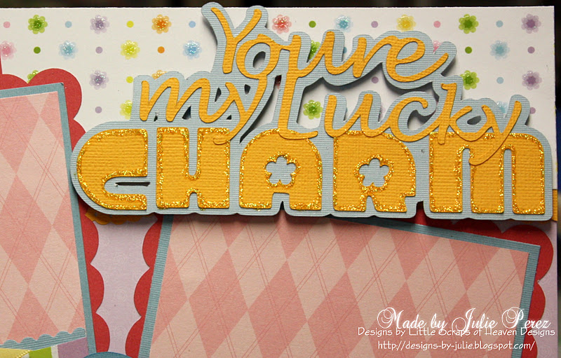 Precious Memories by Julie: You're My Lucky Charm 2 page layout