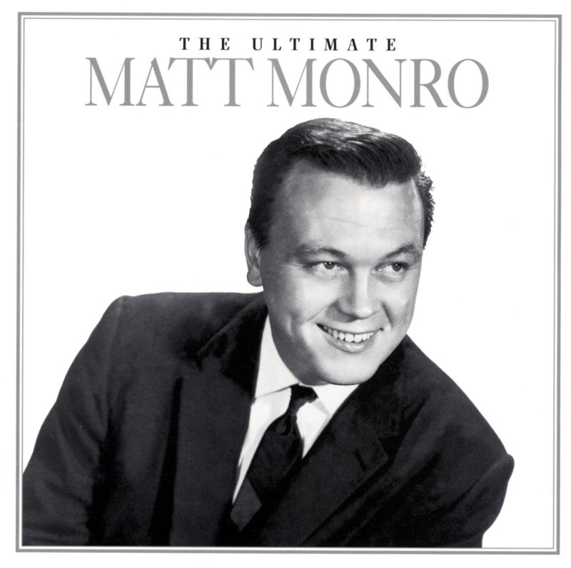ENTRE MUSICA: MATT MONRO - The ultimate Matt Monro