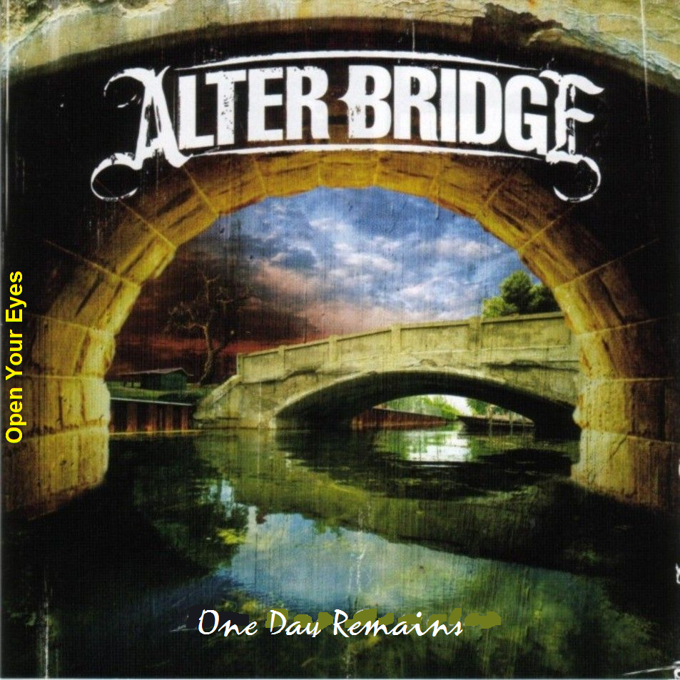 The All-Seeing Eye: Open Your Eyes - Alter Bridge