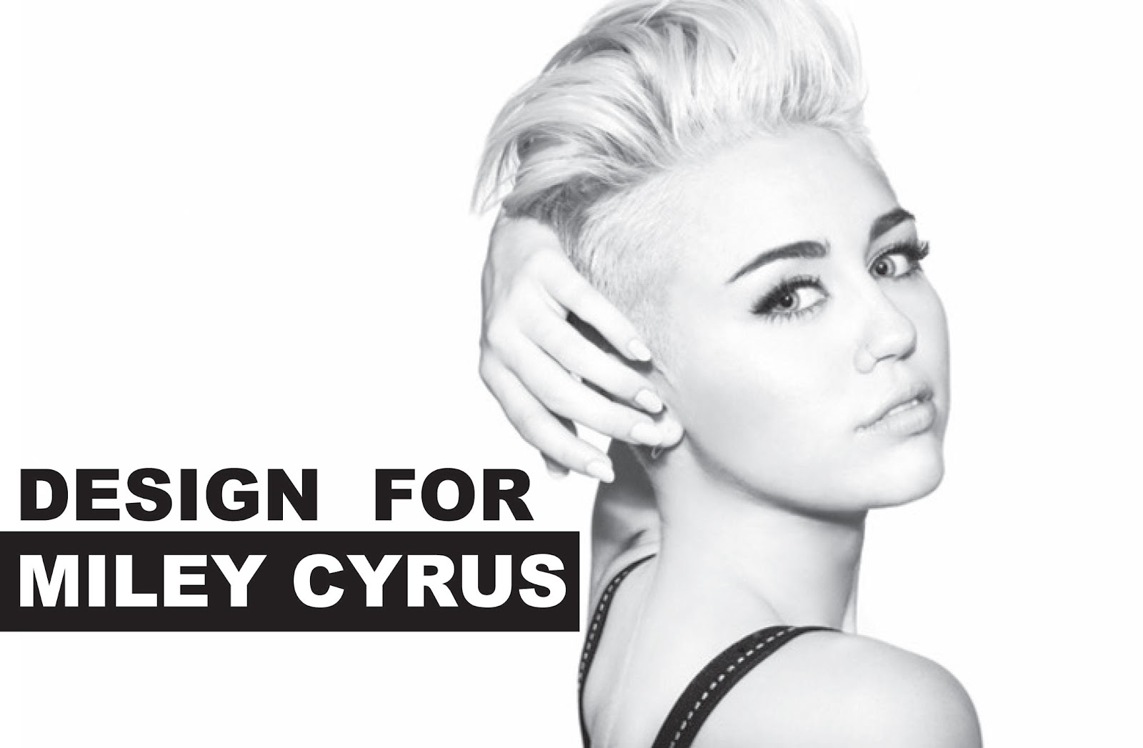 FASHION VIGNETTE: >>DESIGN CONTEST - DESIGN FOR MILEY CYRUS