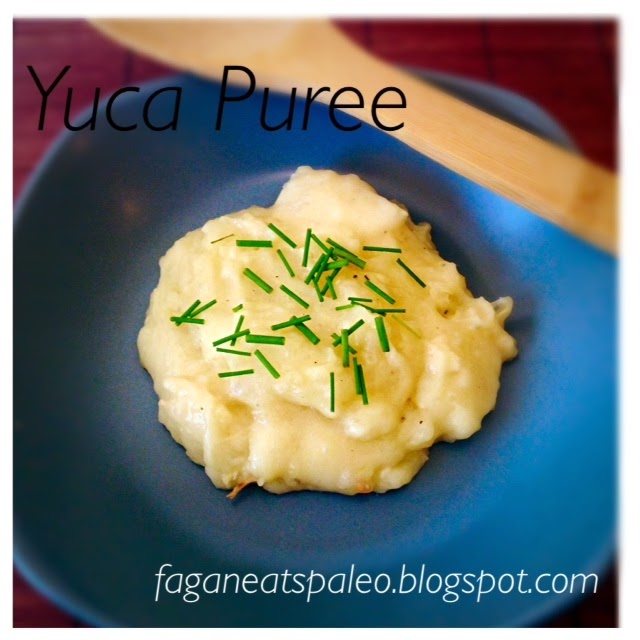 Fagan Eats Paleo: Fagan Eats Paleo Recipe: Paleo Yuca Puree