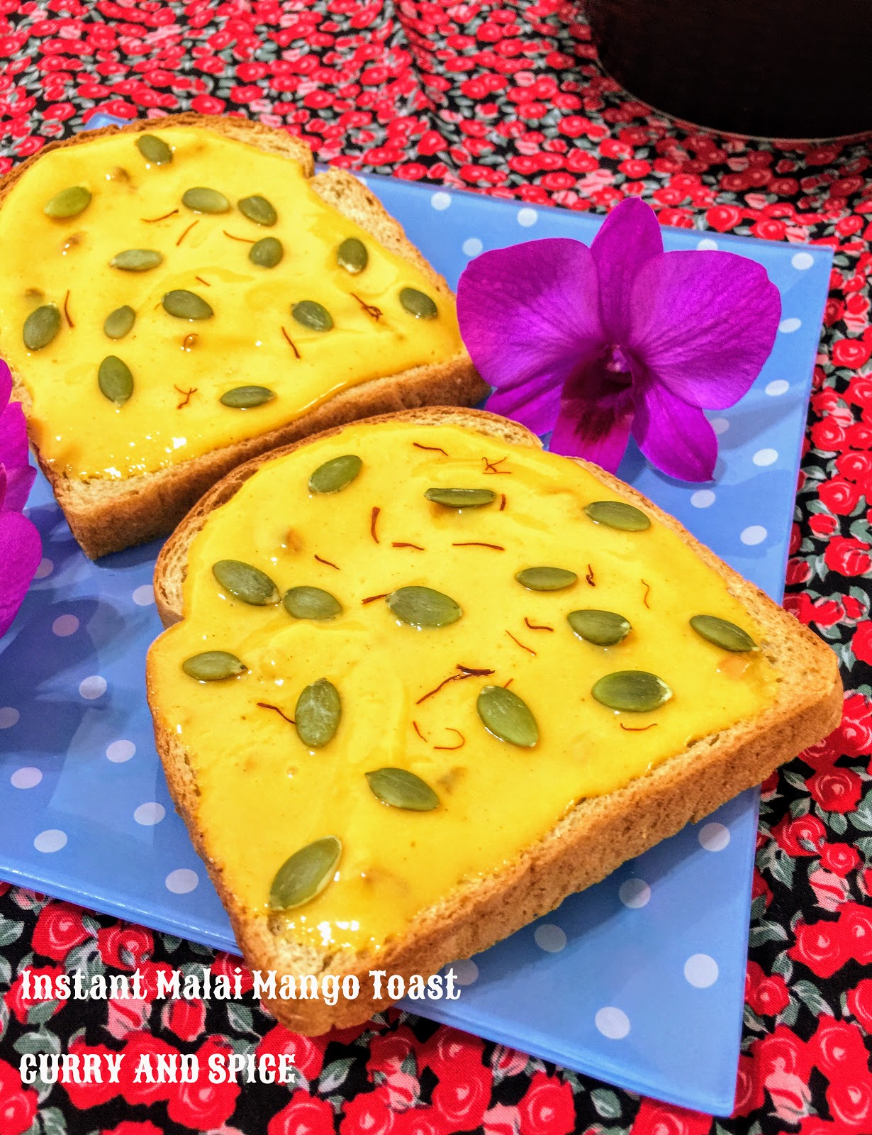CURRY AND SPICE: INSTANT MALAI MANGO TOAST