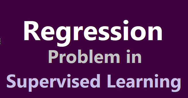 Regression - Supervised Machine Learning in hindi