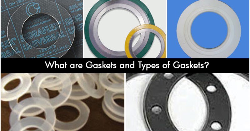 What are Gaskets and Types of Gaskets?