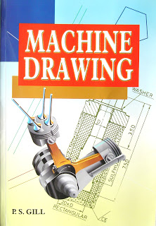 CAD DESIGN OF MACHINE DRAWING (P S GILL) ~ DESIGN OF MECHANICAL PROJECTS