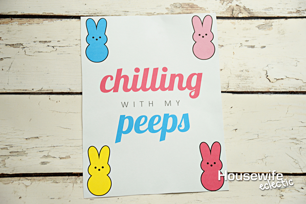 Chilling with My Peeps Free Printable - Housewife Eclectic