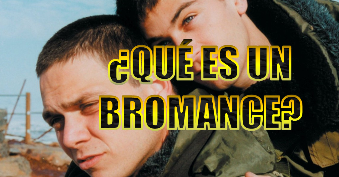 El Blog del Mayate: BROMANCE: