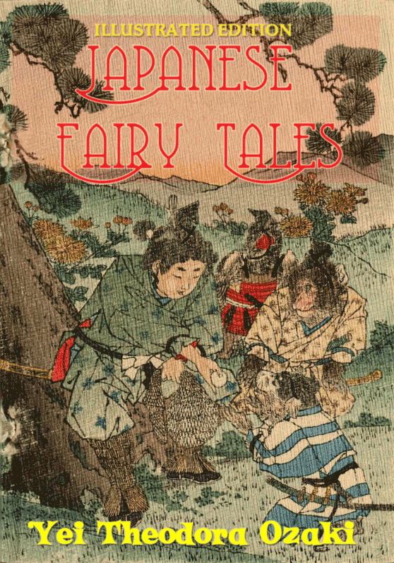 Japanese Fairy Tales by Yei Theodora Ozaki