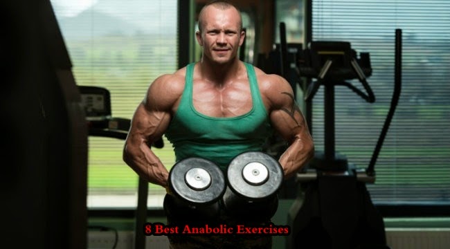 8 Best Anabolic Exercises
