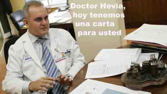 .: Doctor Hevia, hoy tenemos una carta para usted