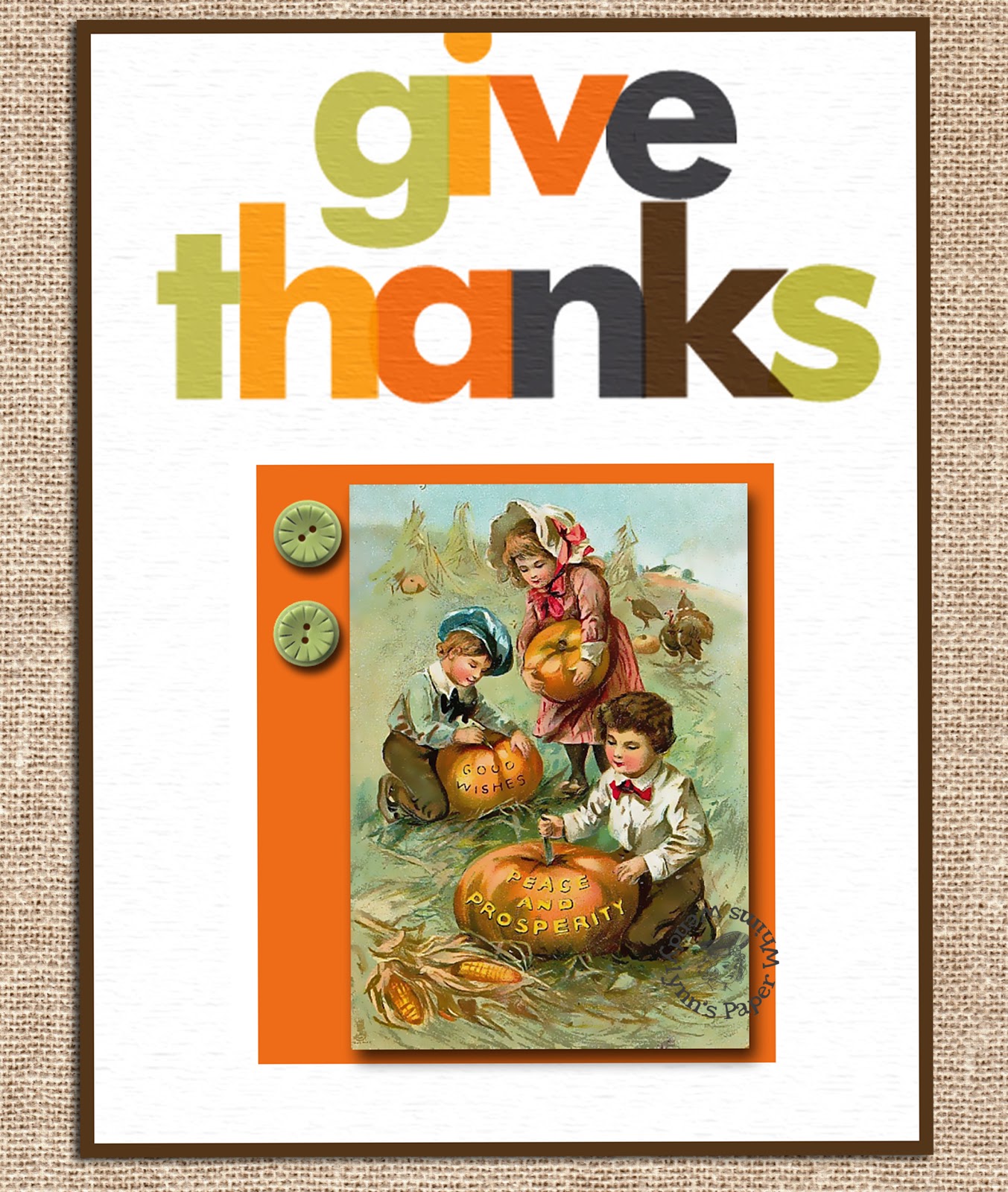 Wendylynn's Paper Whims: Give Thanks Card