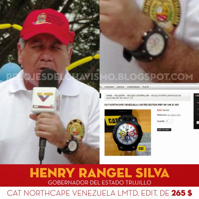 Los Relojes del Chavismo: El Gobernador de Trujillo, Henry Rangel Silva ...
