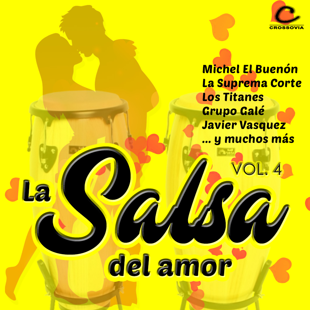 LA SALSA DEL AMOR, VOL. 4 (2019) ~ Crossovia
