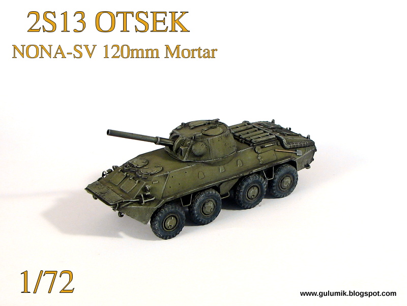 Gulumik Military Models: 2S13 OTSEK Nona-SV 120mm Mortar 1/72