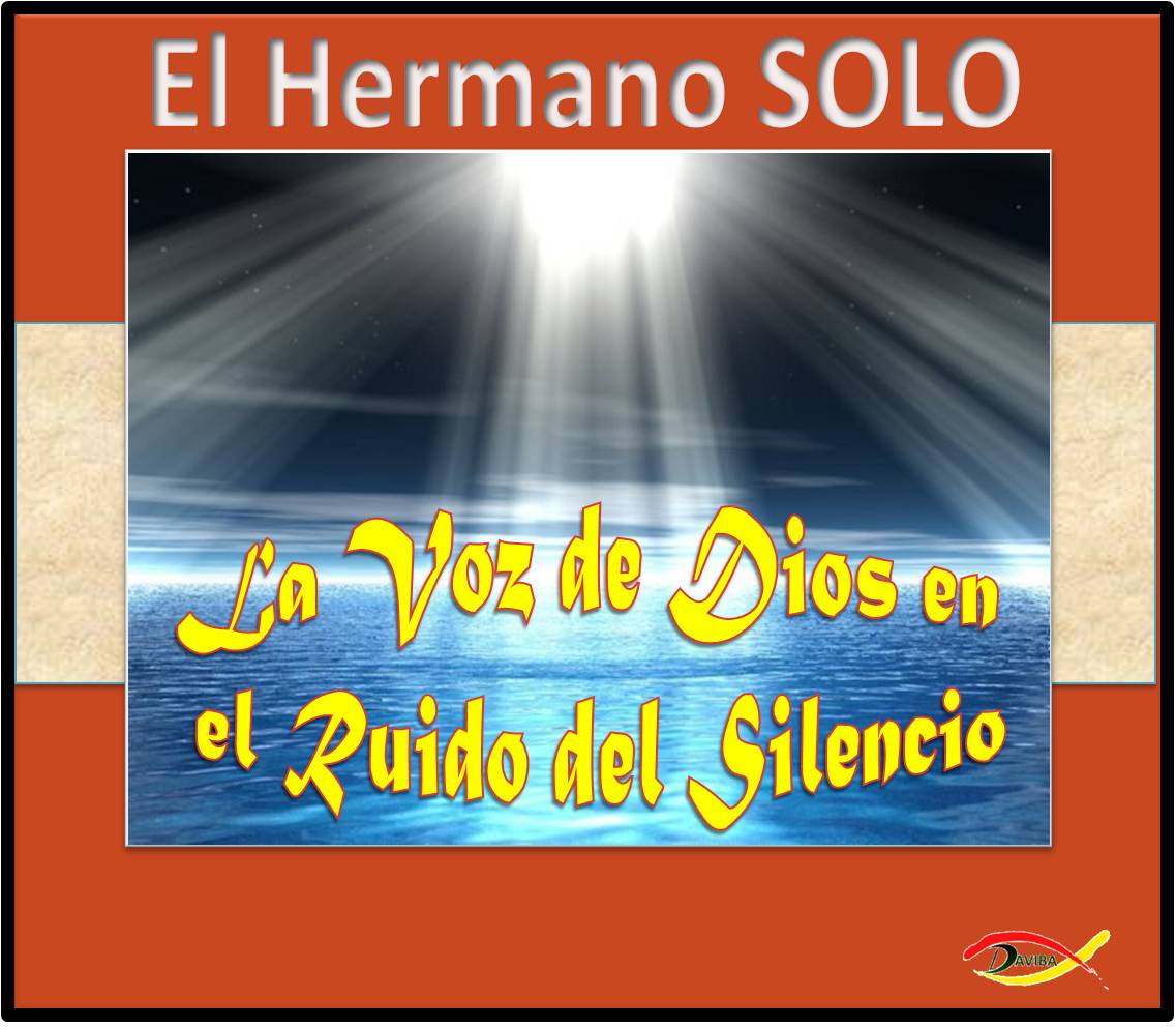 Musica para el Recuerdo: HERMANO "EL SOLO" - LA VOZ DE DIOS EN EL RUIDO ...
