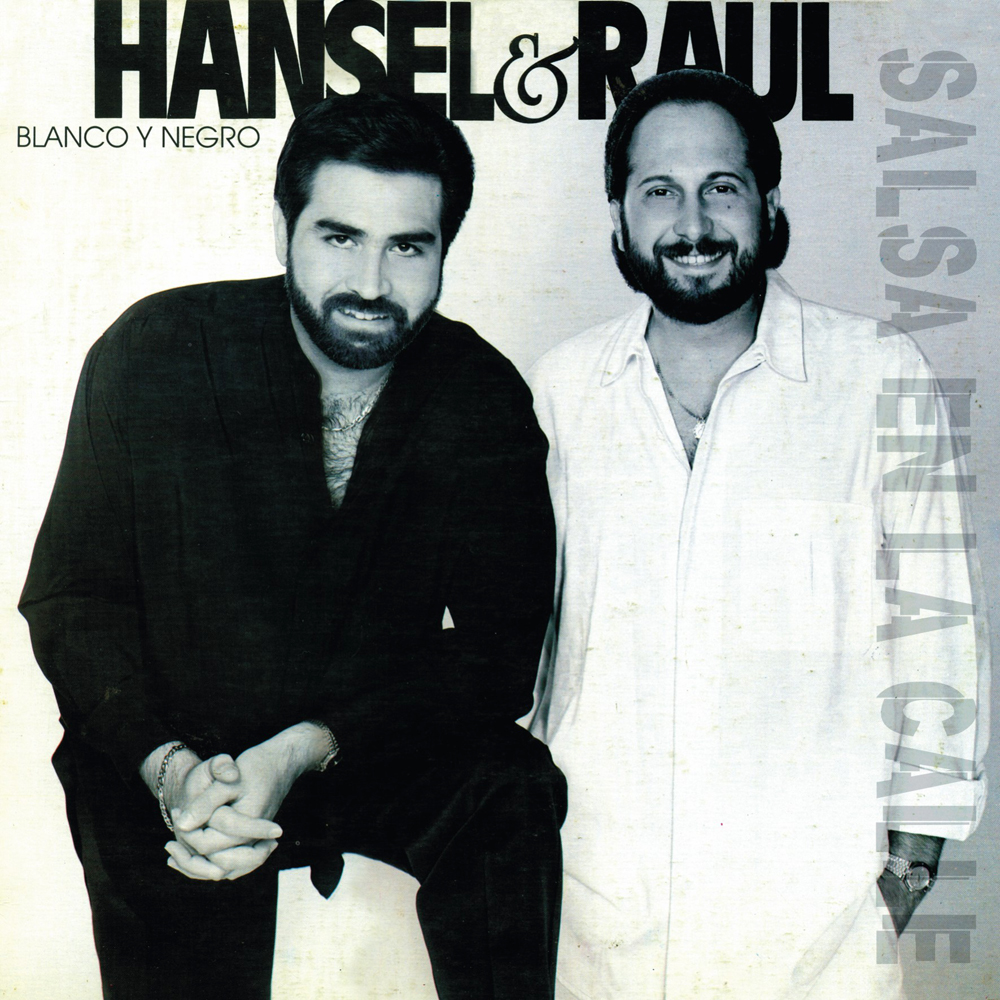 SALSA EN LA CALLE - 2009 / 2023: Hansel & Raúl - Blanco y Negro - 1988