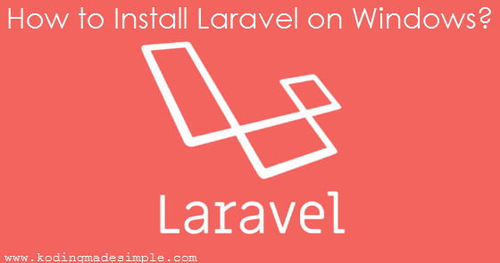 Installing Laravel 8 And Composer With Xampp On Windows