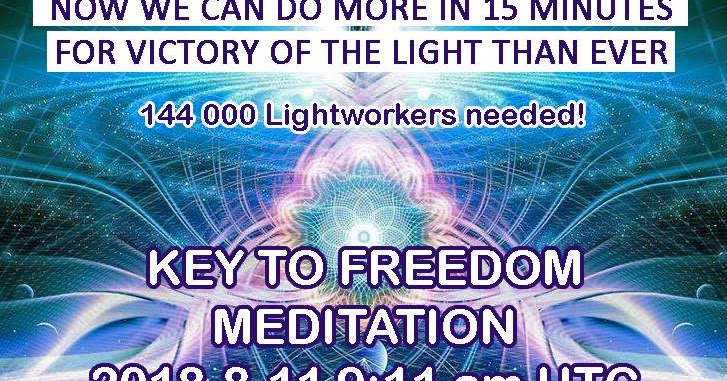 Beyond the Veil: 11-08-2018 9:11UTC - Global Key to Freedom Meditation
