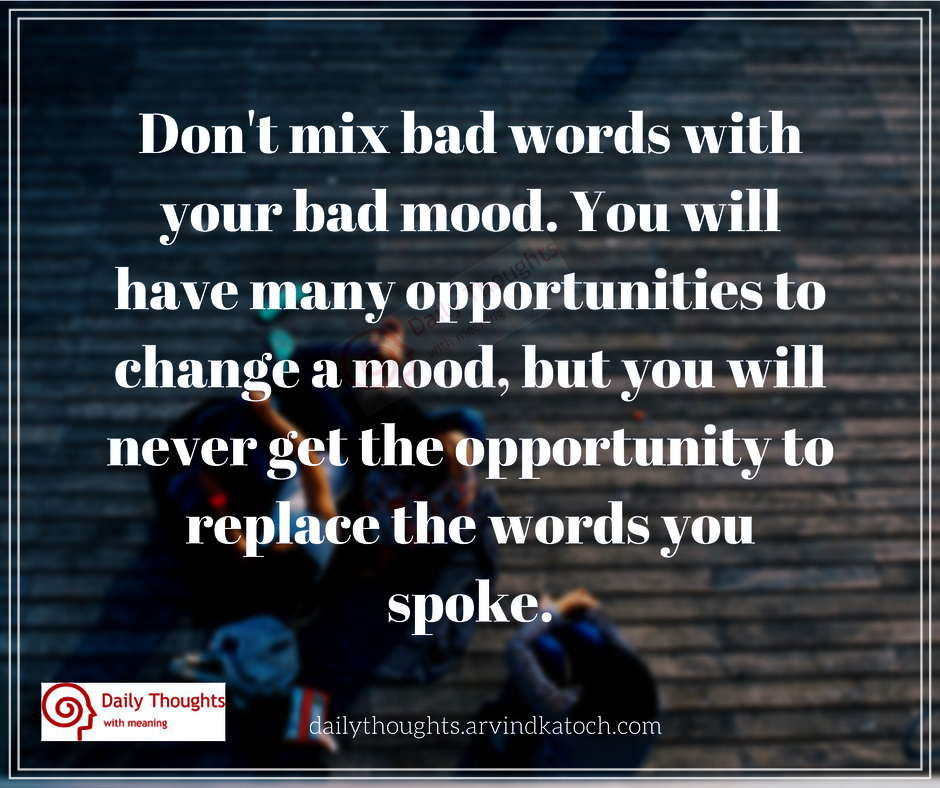 Don t Mix Bad Words With Your Bad Mood Daily Thought 