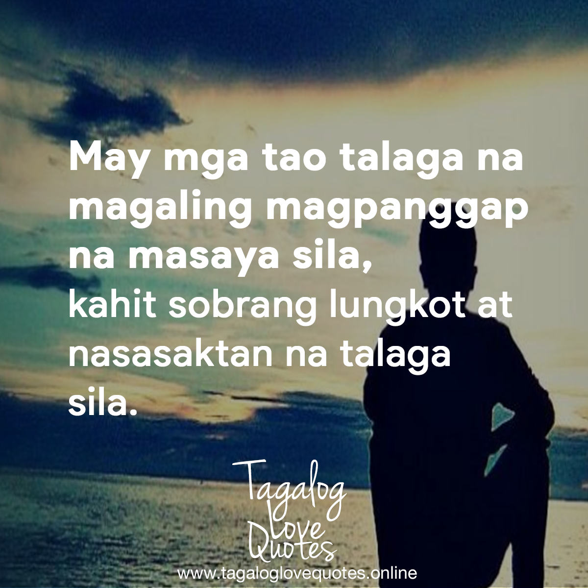 May mga tao talaga na magaling - Tagalog Love Quotes