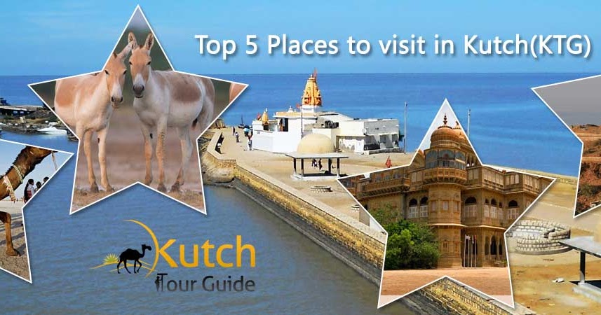 Welcome to Kutch Tour Guide: TOP 5 PLACES TO VISIT IN KUTCH