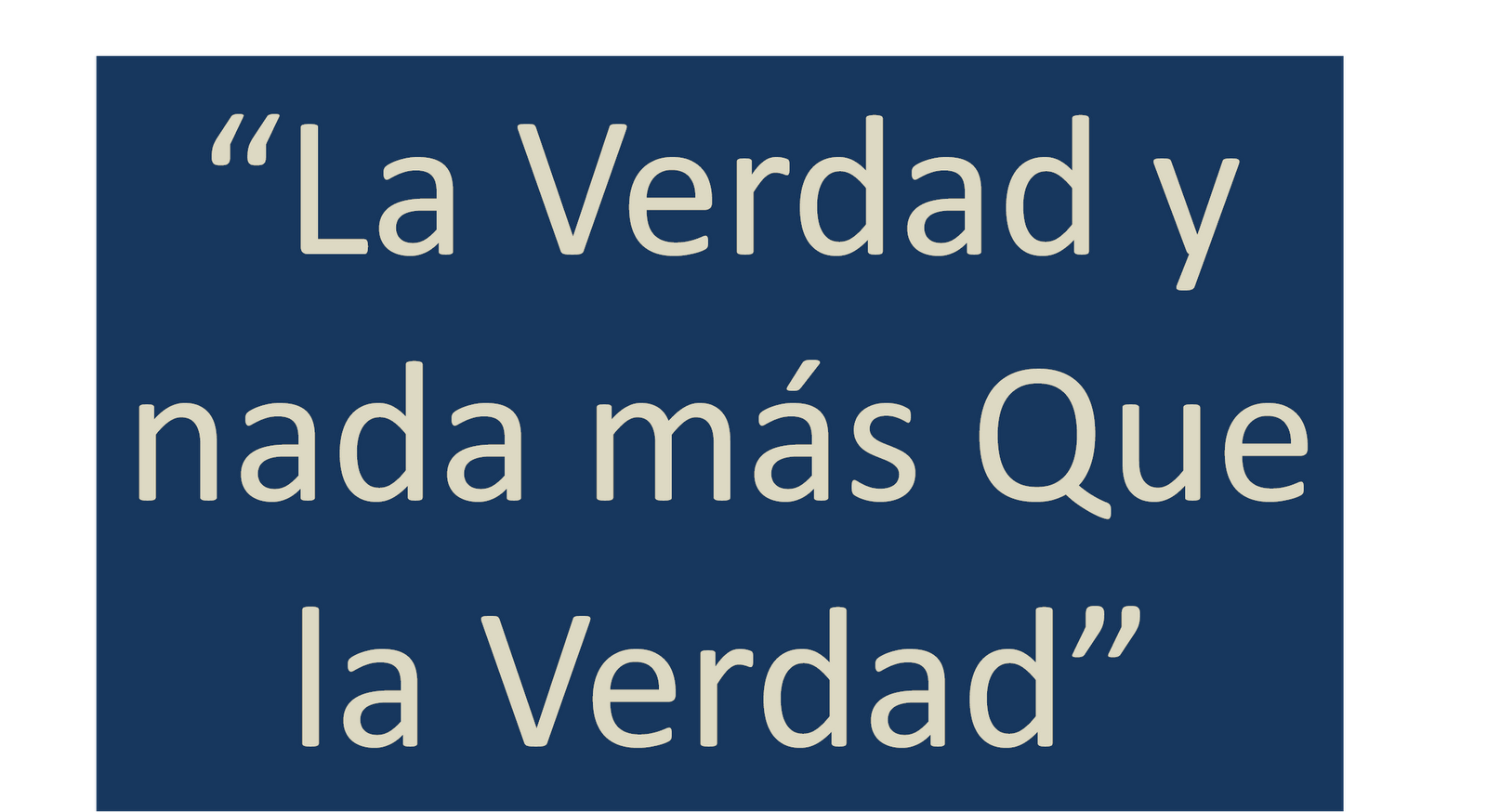 VALORES UNIVERSALES: VERDAD