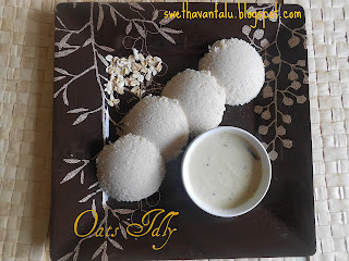 Swetha's Indian Vegetarian Cuisine: OATS IDLY