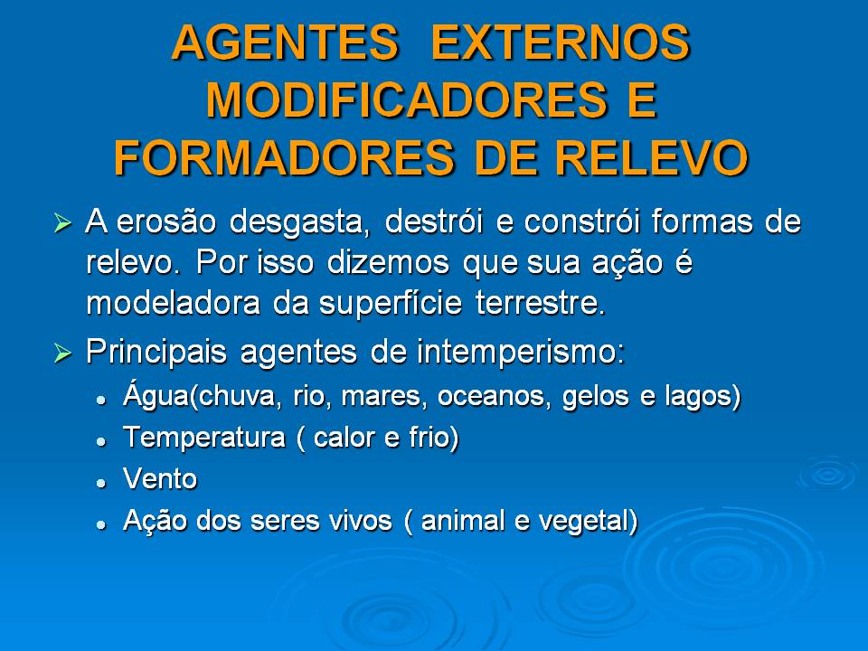 BIBOCA AMBIENTAL : AULA - GEOFÍSICA - AGENTES EXTERNOS DO RELEVO