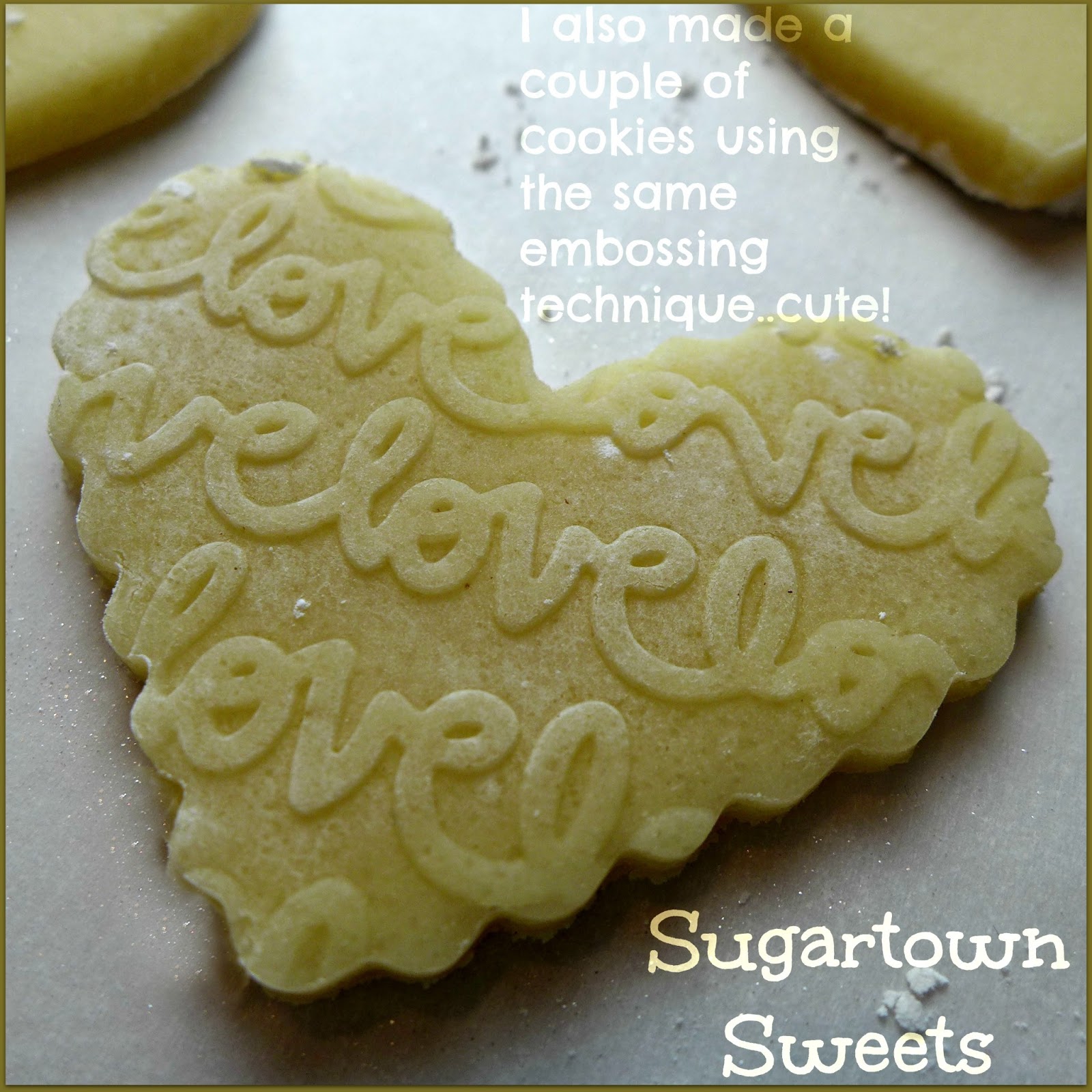 Sugartown Sweets: Embossed Valentine Cookies~Hearts Filled With Love!