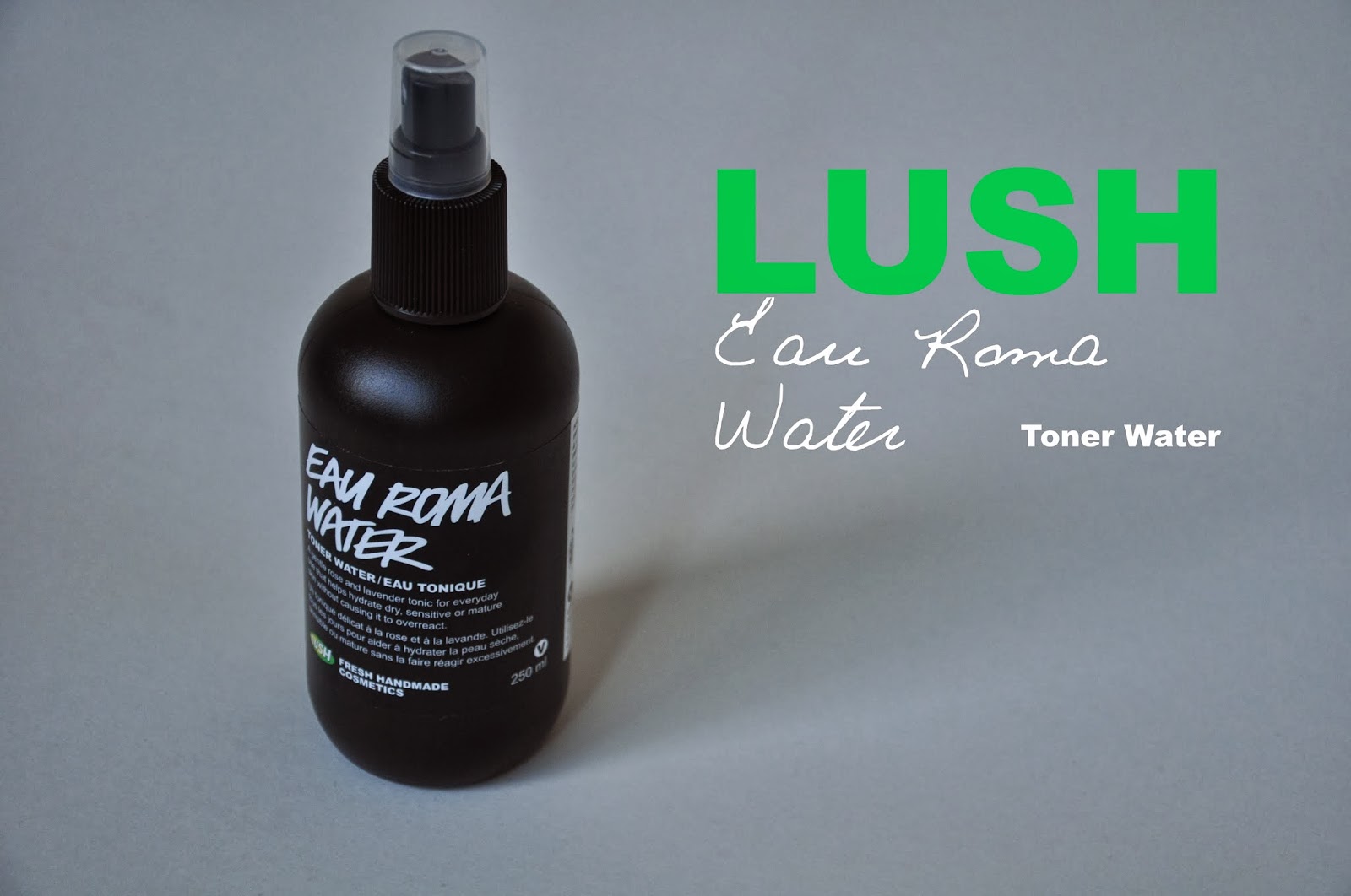 LUSH Eau Roma Water Toner Water Review | Min make-up table