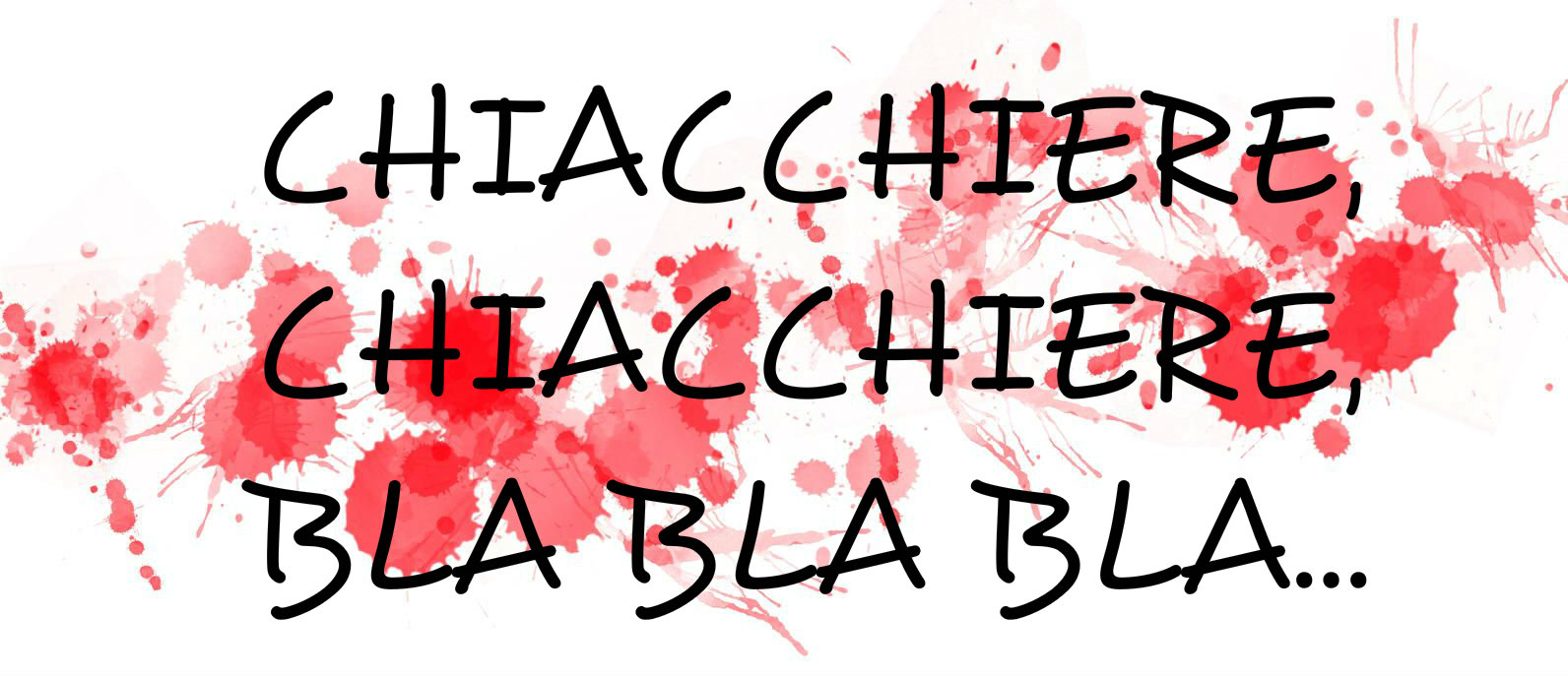 Un libro per amico: Chiacchiere, chiacchiere, bla bla bla... #22 - Cosa ...
