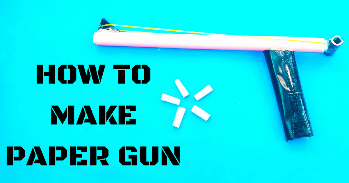 How to make a Paper Gun that Shoots Paper Bullet - Easy Paper Gun ...