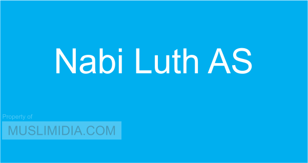 Kisah Nabi Luth a.s Lengkap - Muslimidia