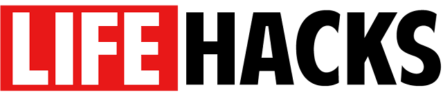 LIFE HACKS