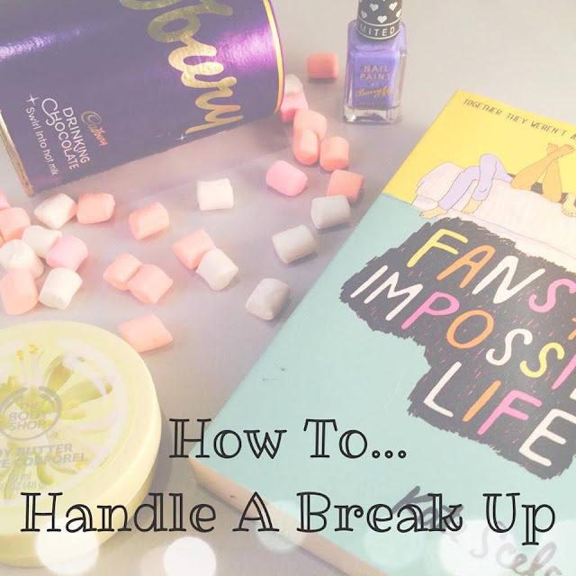 Don'tBurstMyBubble...: How To ... Handle a Break Up
