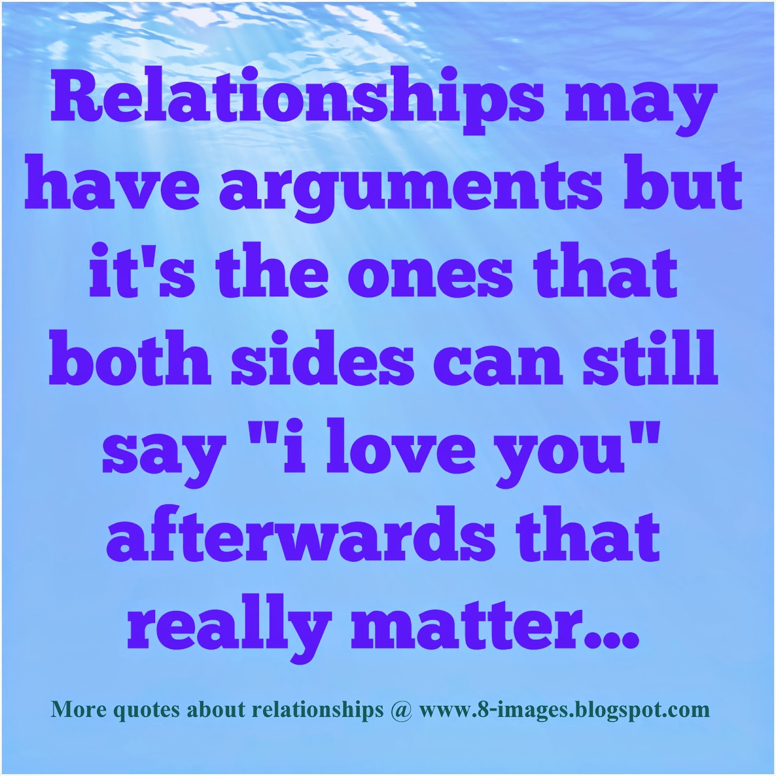 Relationships may have arguments but it's the ones that both sides can ...
