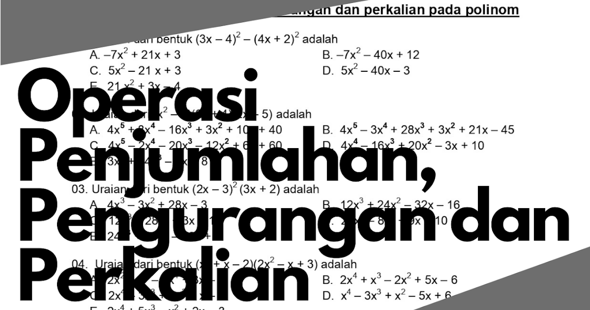 Belajar Cara Operasi Penjumlahan, Pengurangan dan Perkalian Suku Banyak ...