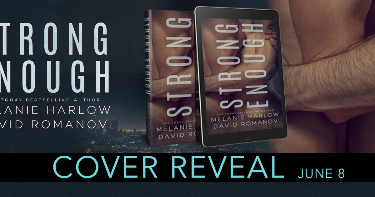 Liv's World of Books: Cover Reveal: Strong Enough by Melanie Harlow ...